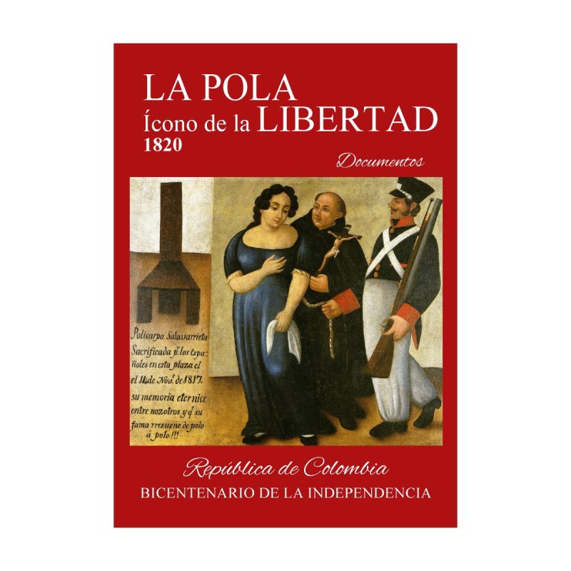 Policarpa Salavarrieta – Bicentenario – Patronato Colombiano de Artes y ...